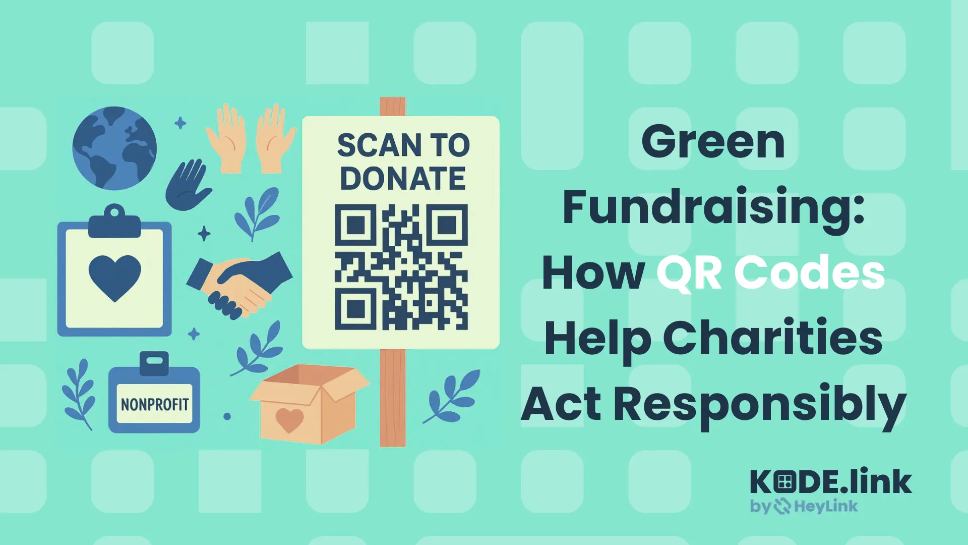Eco-friendly QR Code campaigns for Nonprofits - Blog KODE.Link